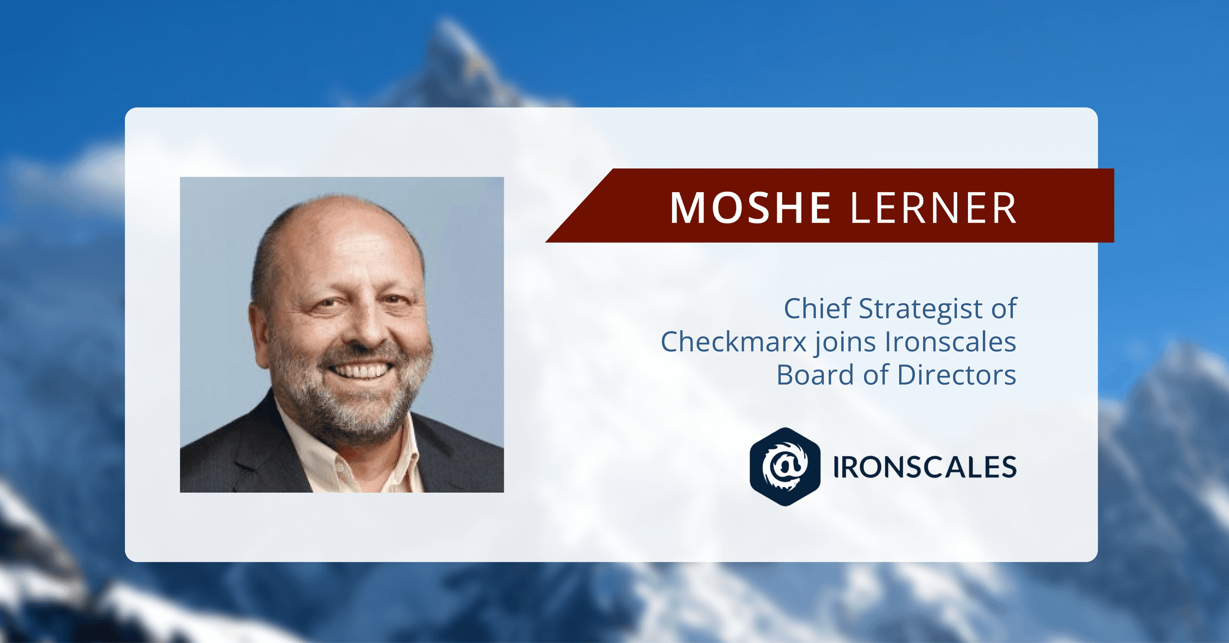 IRONSCALES Announces Addition of Moshe Lerner to Advisory Board